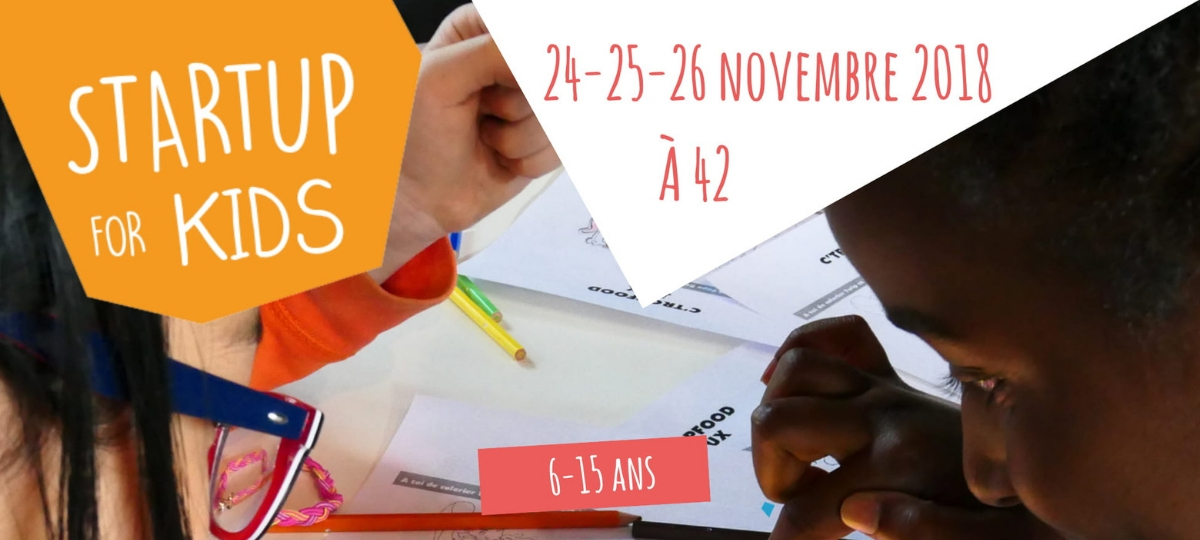Hackathon : Startup for Kids, l'événement startup pour les enfants